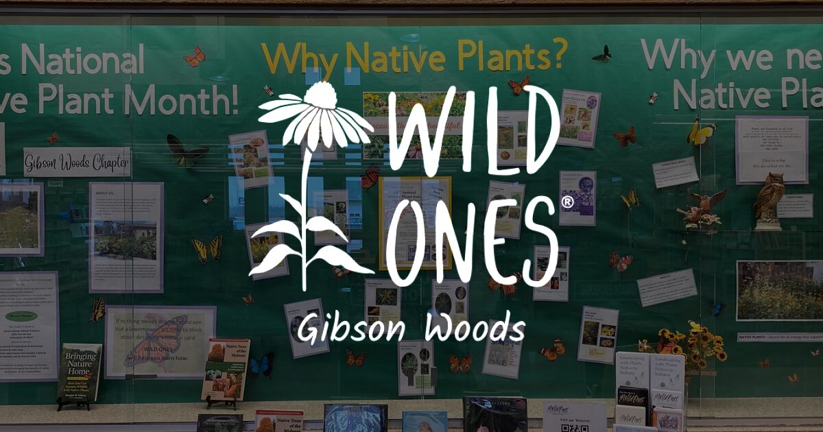 National Native Plant Month - Wild Ones Gibson Woods Chapter
