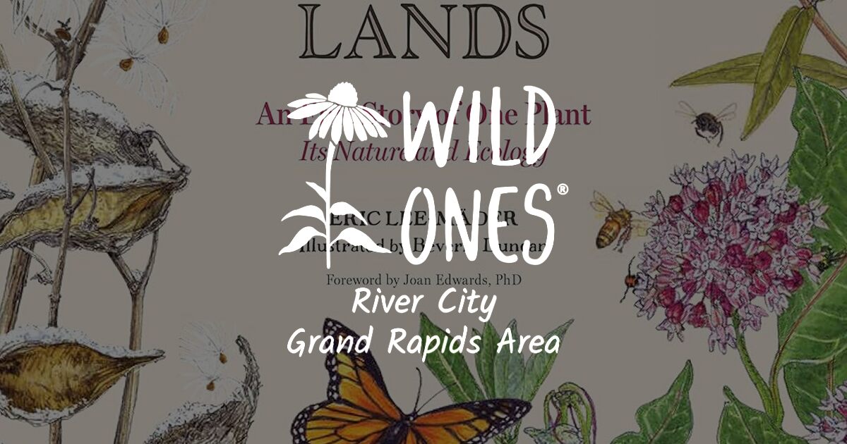 Milkweed Lands (Book) - Wild Ones River City - Grand Rapids Area Chapter