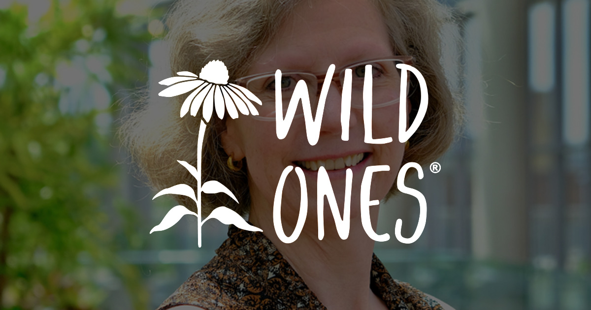 Meg Delaney - Wild Ones: Native Plants, Natural Landscapes